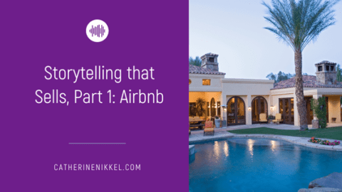 Storytelling that Sells, Part 1: Airbnb - Catherine Nikkel